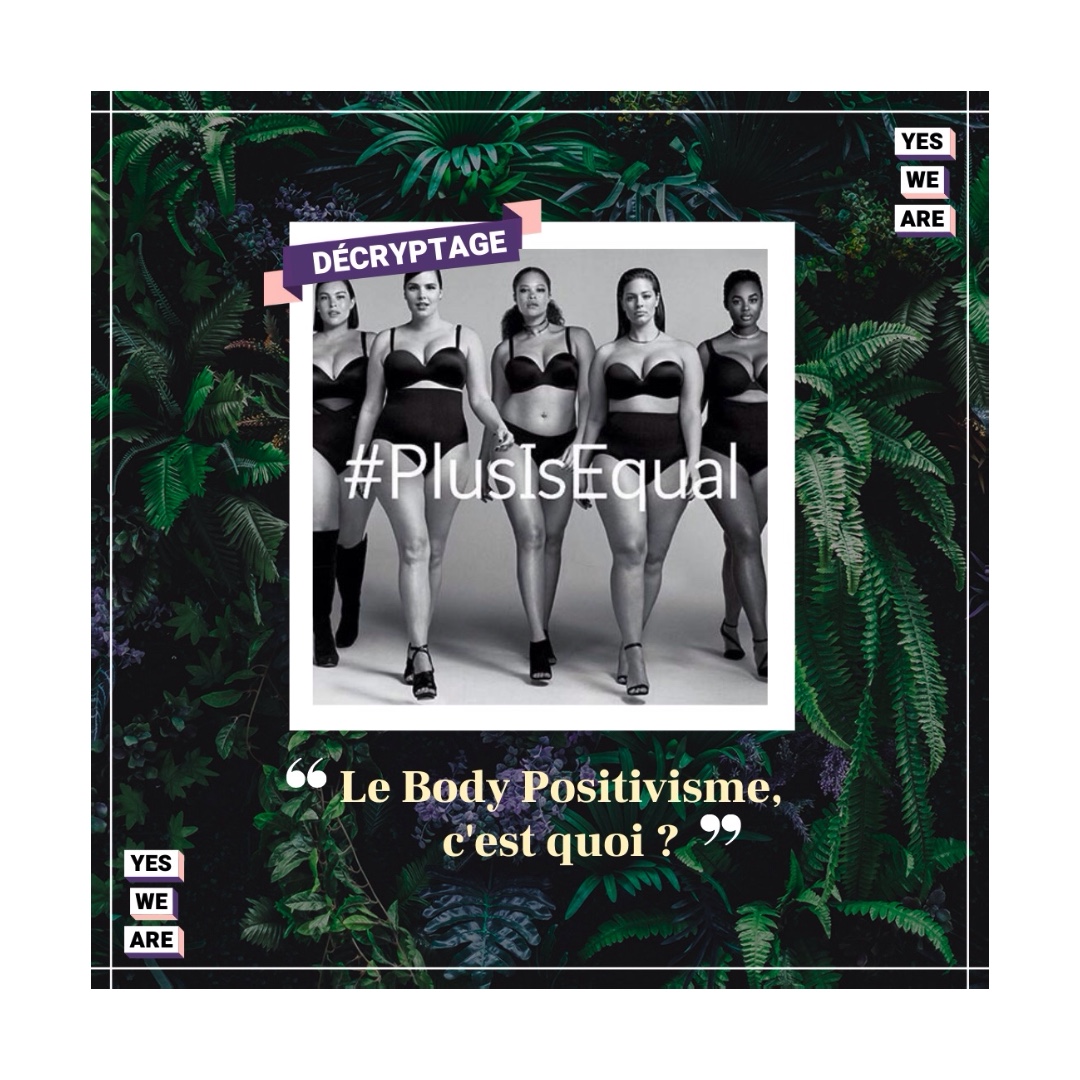 Body-positivisme : le mouvement qui célèbre tous les corps | YES WE ARE